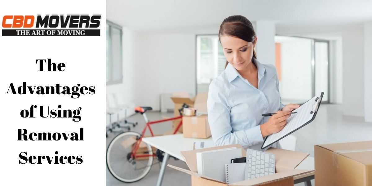 The Advantages of Using Removal Services - CBD Movers Adelaide